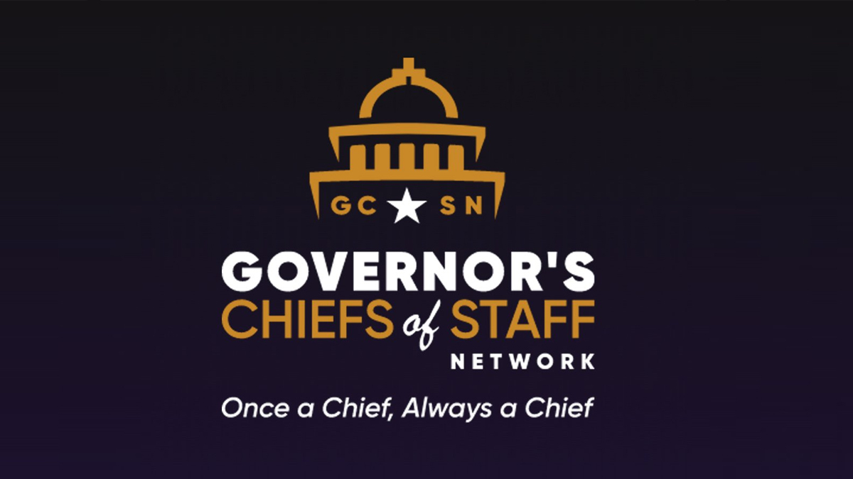 Governors’ Chiefs of Staff Network (Chief’s Network) - GCOSN